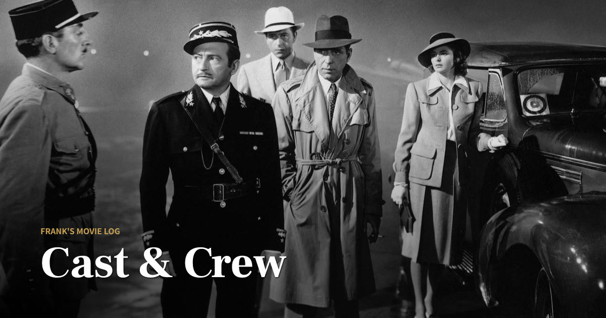 Cast and Crew - Frank's Movie Log