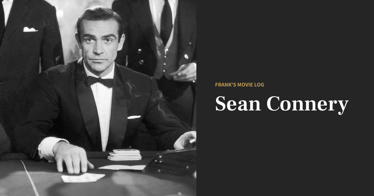 Sean Connery movie reviews - Frank's Movie Log