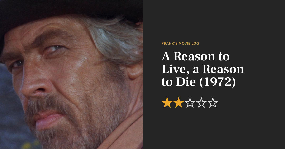 A Reason to Live, a Reason to Die movie review (1972) - Frank's Book Log