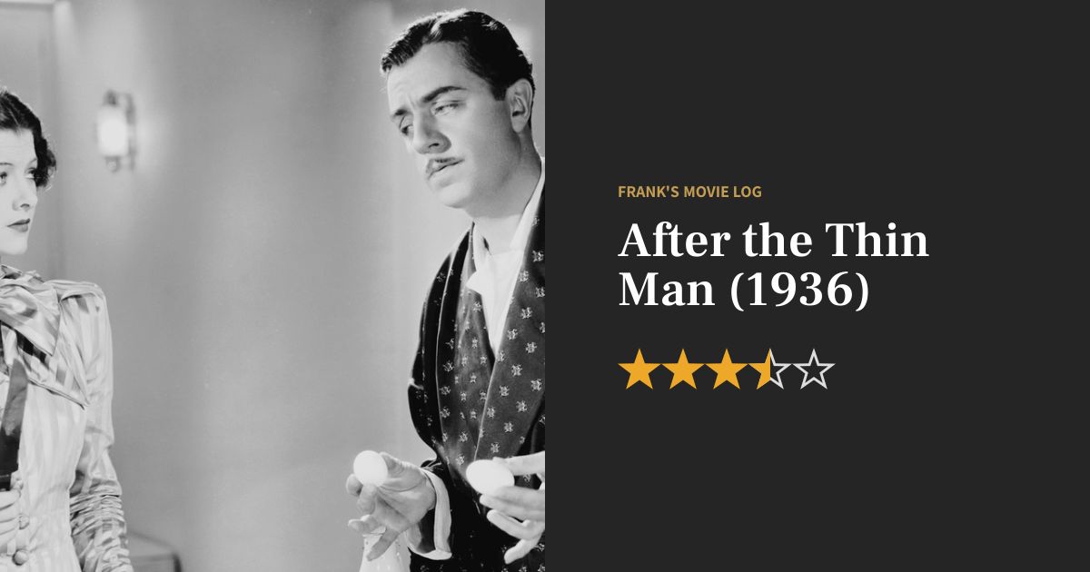 After the Thin Man (1936) - Frank's Movie Log