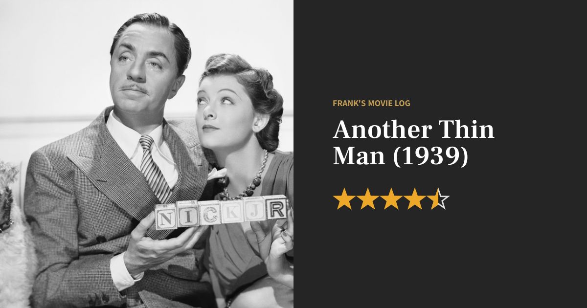 Another Thin Man movie review (1939) - Frank's Movie Log