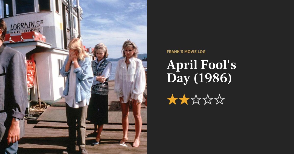 April Fool's Day movie review (1986) - Frank's Movie Log