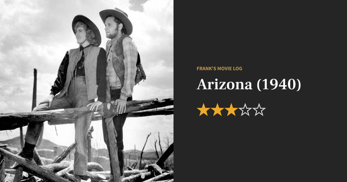 Arizona movie review (1940) - Frank's Book Log