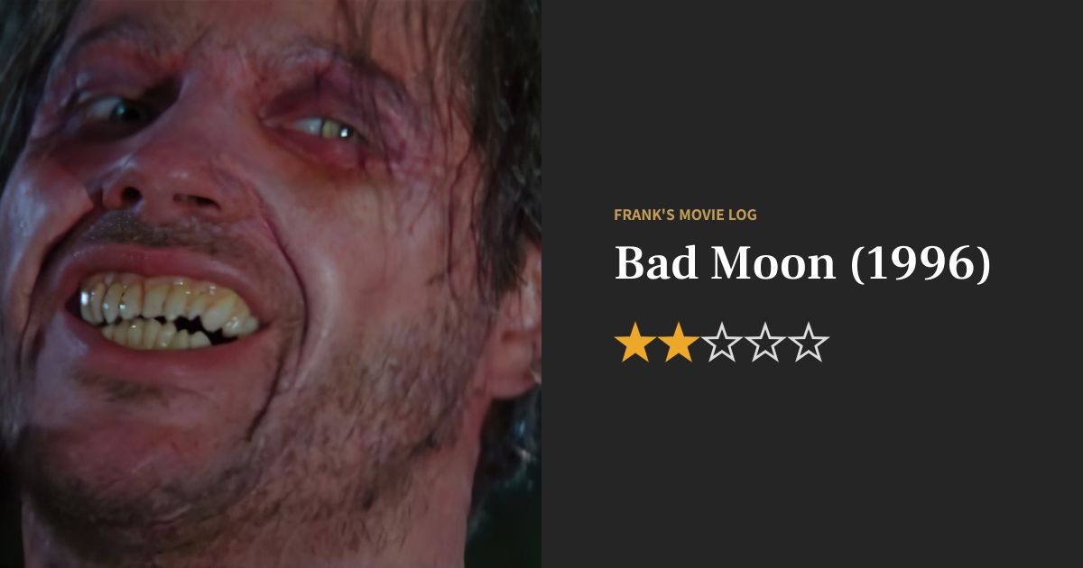 Bad Moon movie review & summary (1996) - Frank's Movie Log