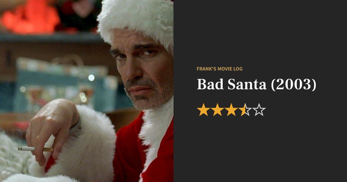 Bad Santa movie review & summary (2003) - Frank's Movie Log