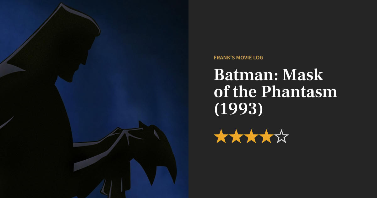 Batman: Mask of the Phantasm movie review (1993) - Frank's Movie Log