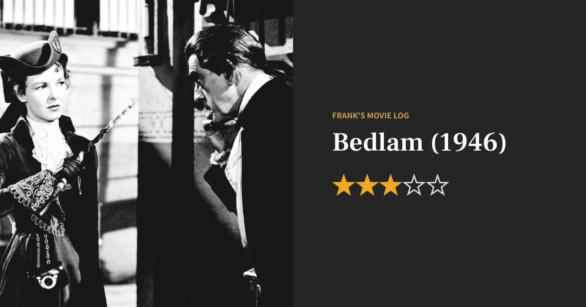 Bedlam movie review (1946) - Frank's Movie Log