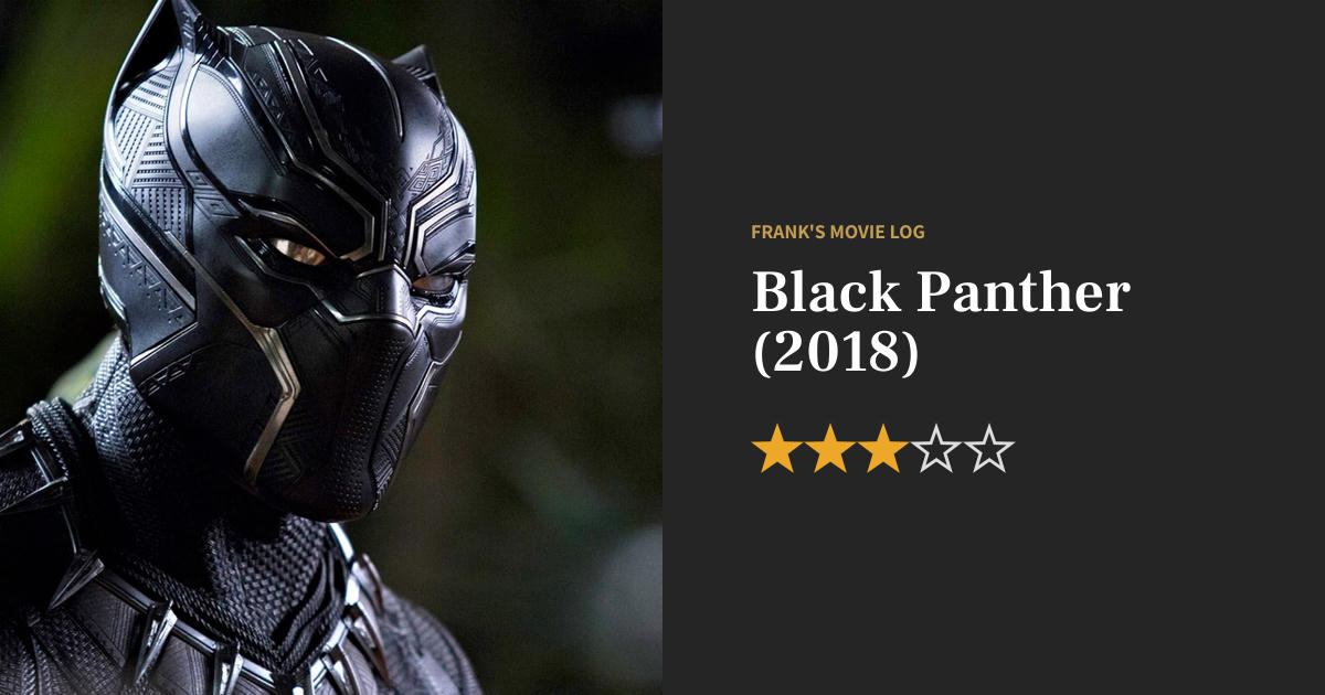 Black Panther movie review (2018) - Frank's Movie Log