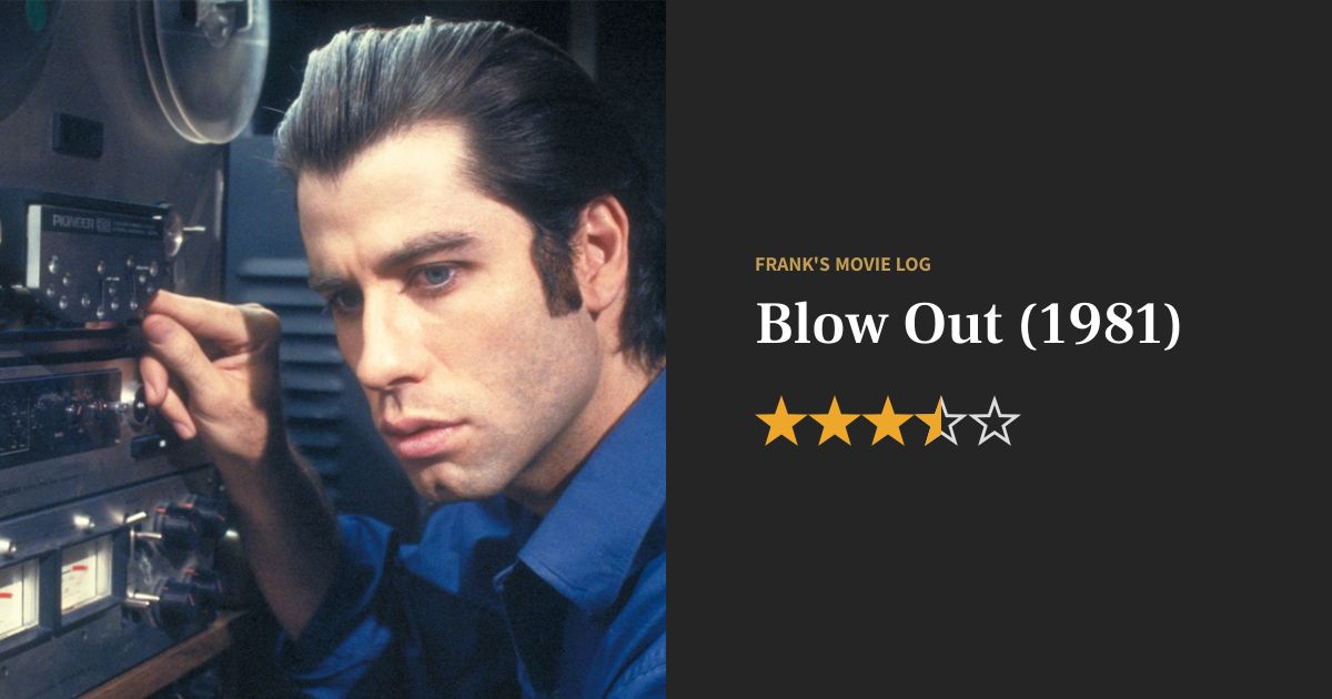 Blow Out movie review & summary (1981) - Frank's Movie Log