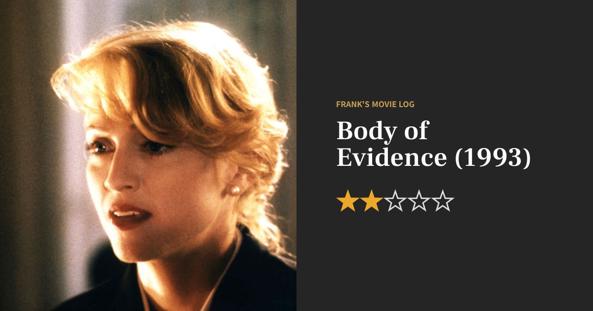 Body of Evidence movie review (1993) - Frank's Movie Log