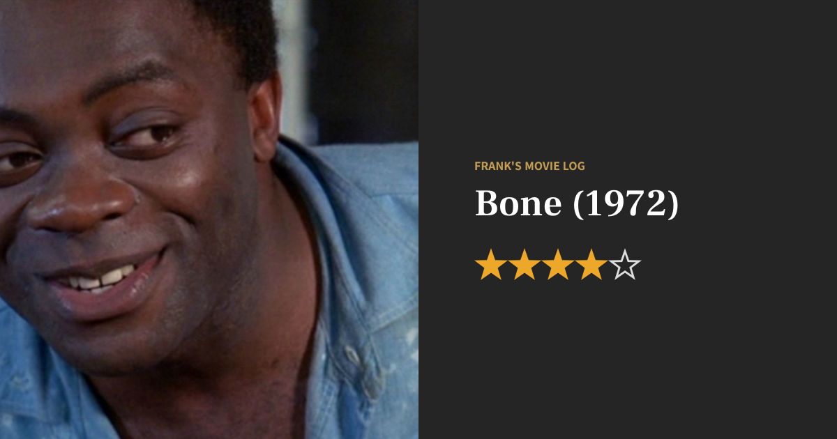 Bone (1972) movie review & summary - Frank's Movie Log