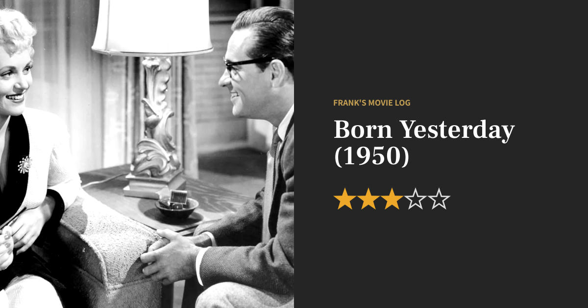 Born Yesterday movie review (1950) - Frank's Movie Log