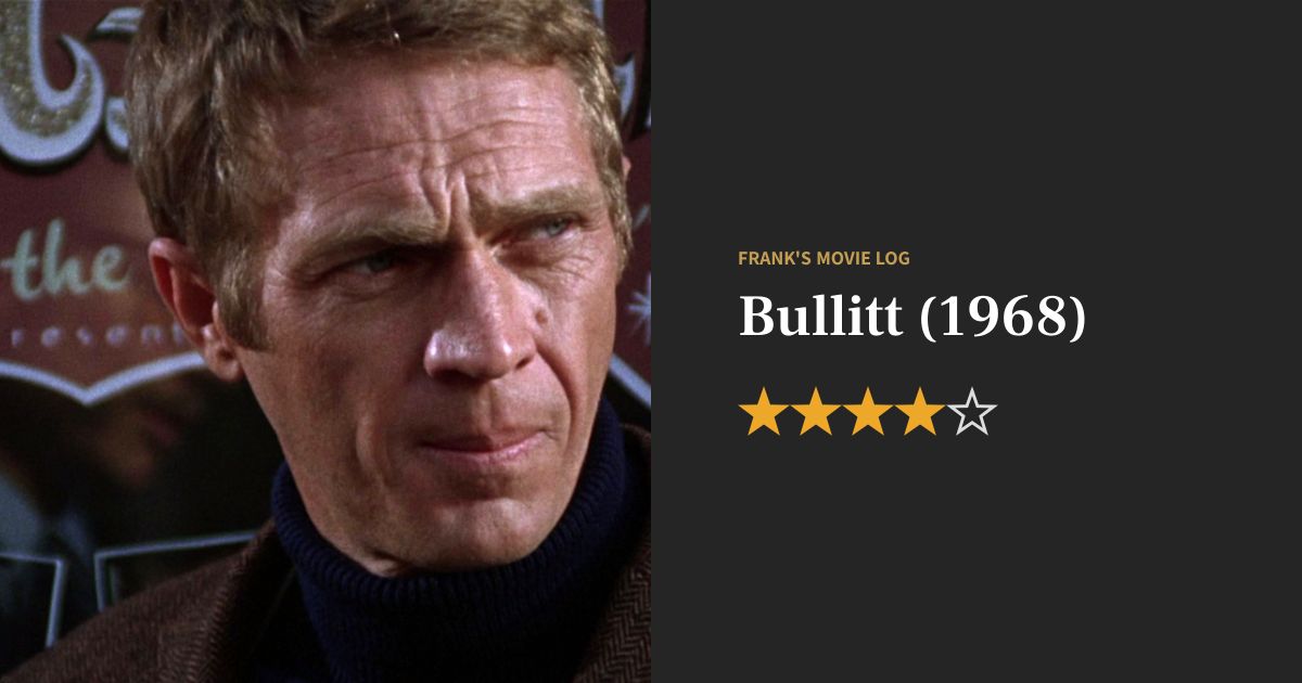 Bullitt (1968) - Frank's Movie Log