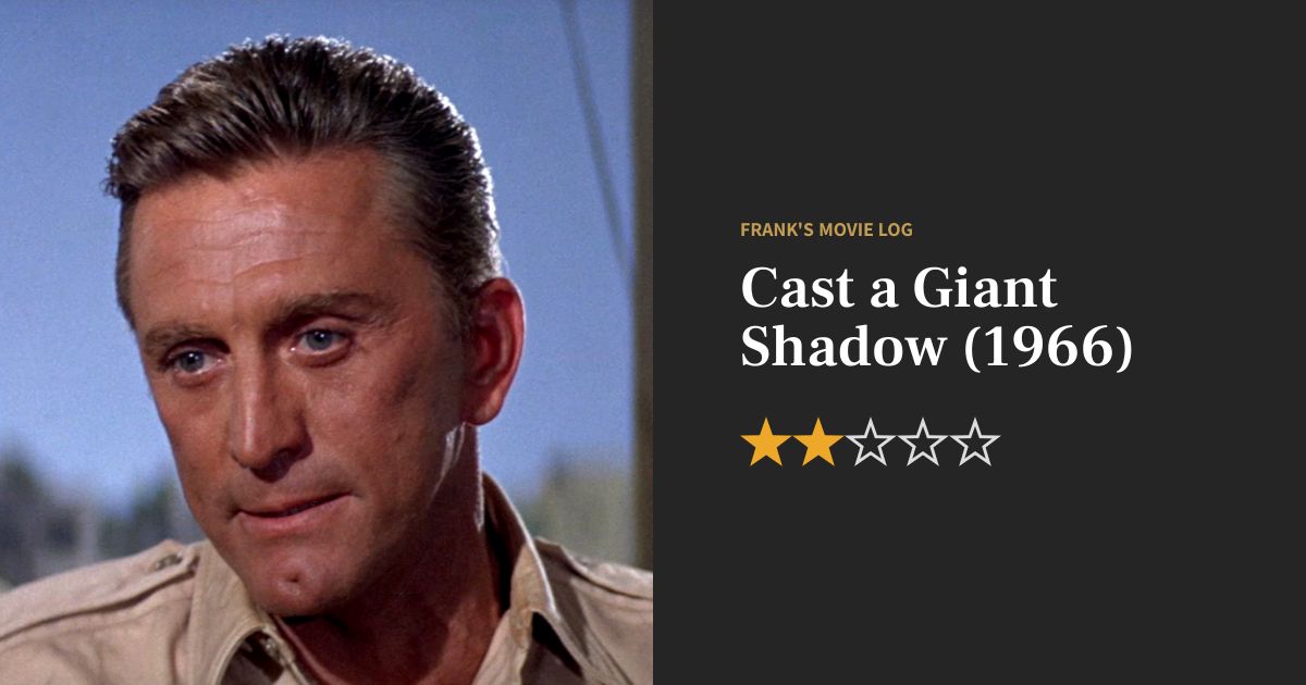 Cast a Giant Shadow movie review (1966) - Frank's Movie Log