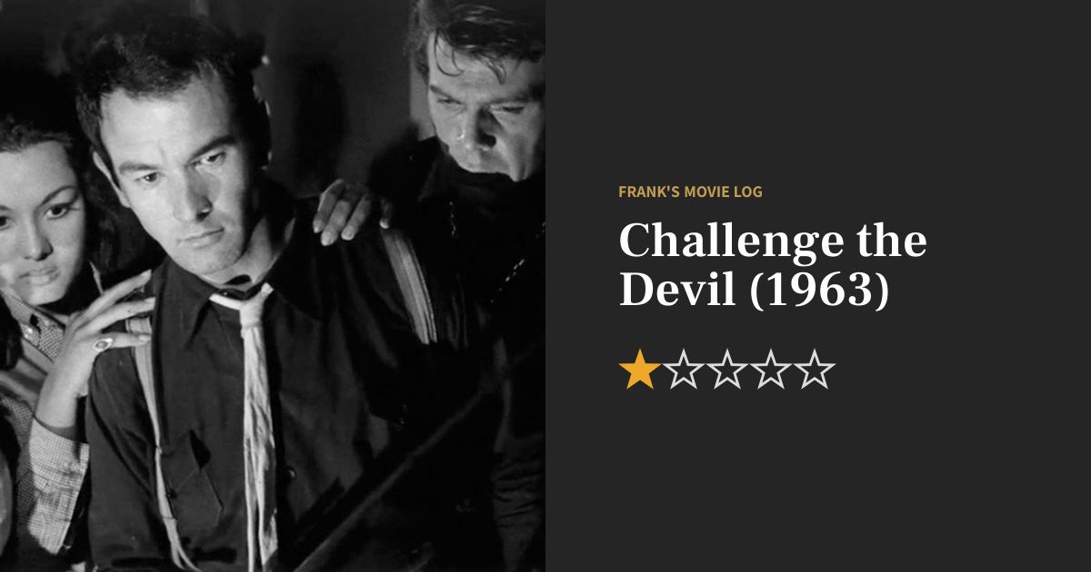 Challenge the Devil movie review (1963) - Frank's Movie Log