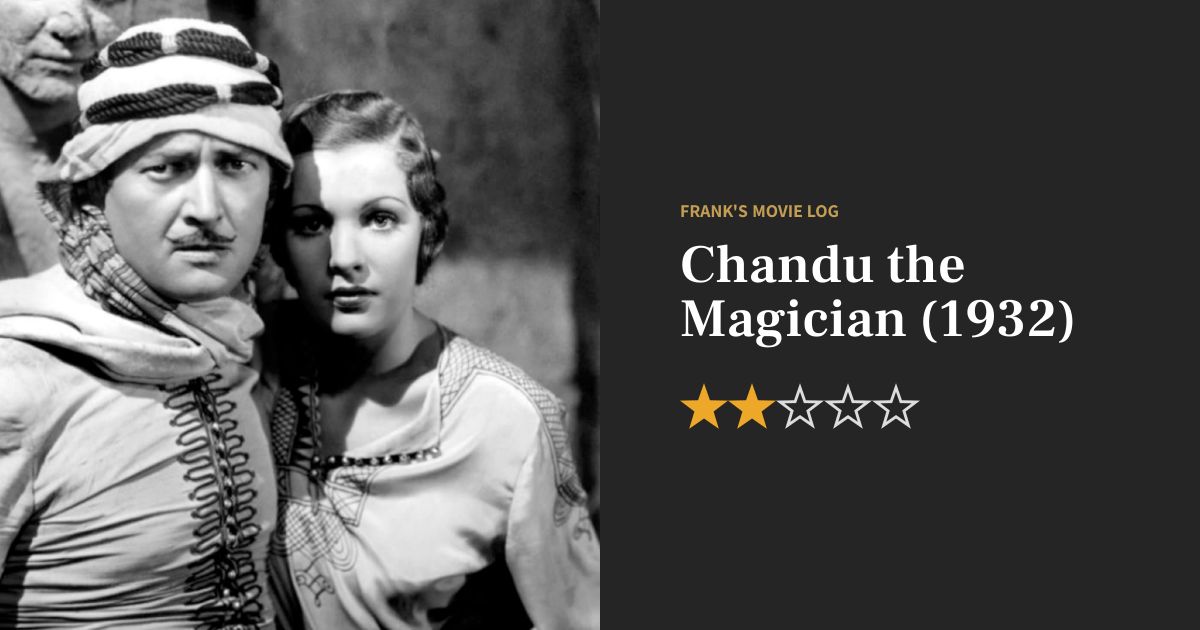 Chandu the Magician (1932) movie review - Frank's Movie Log