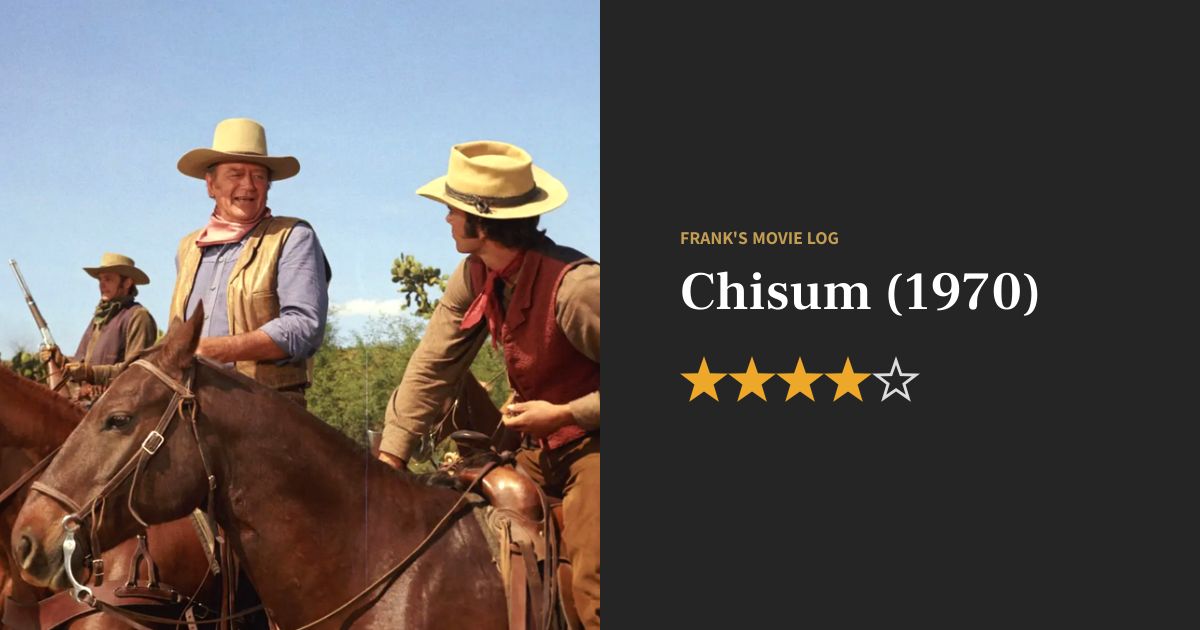 Chisum (1970) movie review & summary - Frank's Movie Log