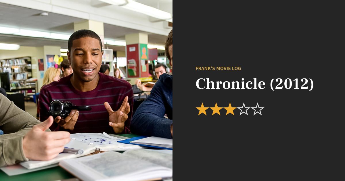 Chronicle movie review & summary (2012) - Frank's Movie Log