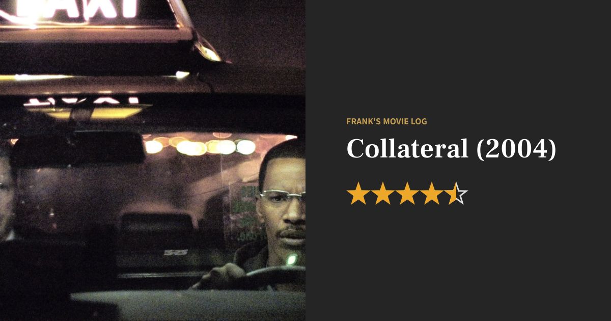 Collateral movie review & summary (2004) - Frank's Movie Log