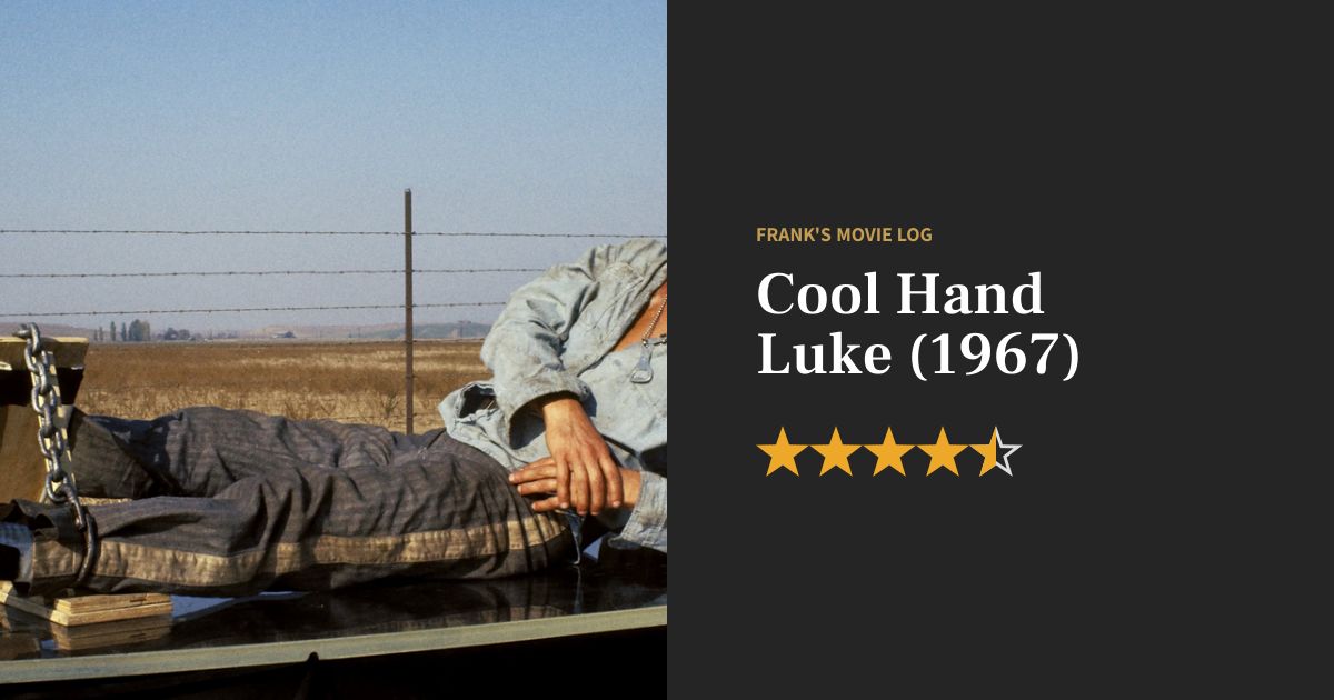 Cool Hand Luke movie review (1967) - Frank's Movie Log
