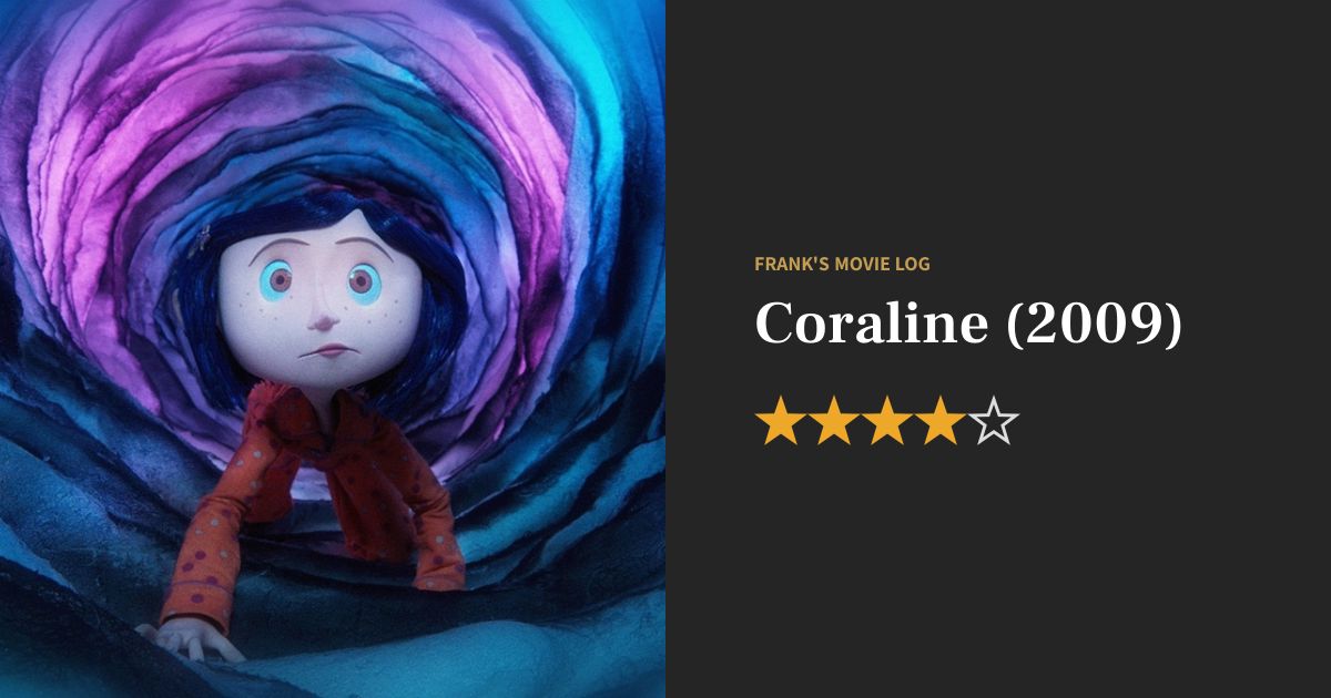 Coraline (2009) - Frank's Movie Log