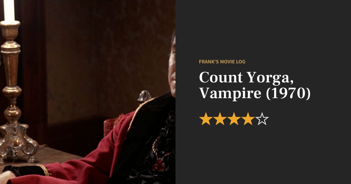 Count Yorga, Vampire movie review (1970) - Frank's Movie Log