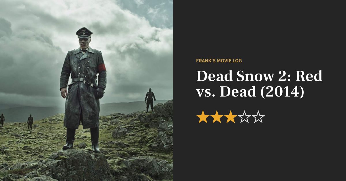 Dead Snow 2: Red vs. Dead movie review (2014) - Frank's Movie Log