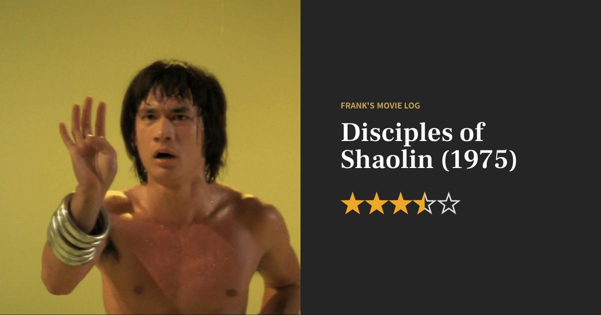 Disciples of Shaolin (1975) movie review - Frank's Movie Log
