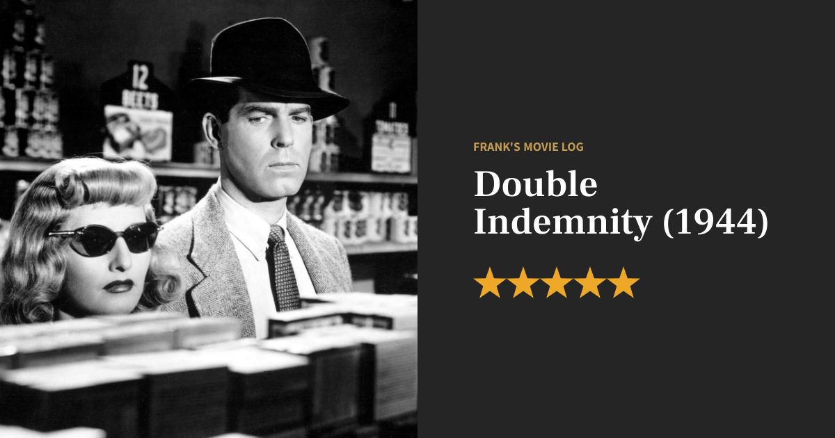 Double Indemnity movie review (1944) - Frank's Movie Log