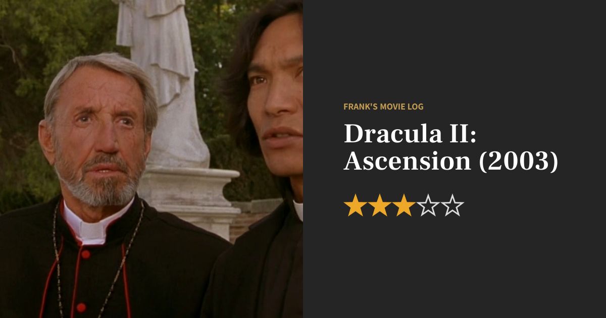 Dracula II: Ascension movie review (2003) - Frank's Movie Log