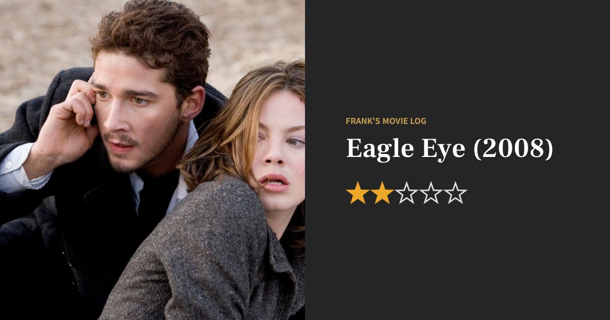 Eagle Eye movie review & summary (2008) - Frank's Movie Log