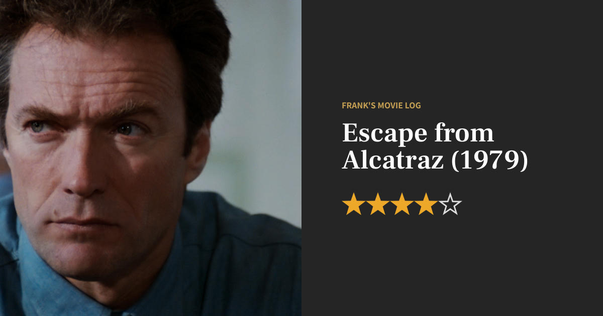 Escape from Alcatraz movie review (1979) - Frank's Movie Log