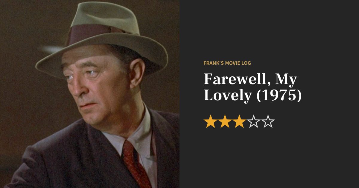 Farewell, My Lovely movie review (1975) - Frank's Movie Log