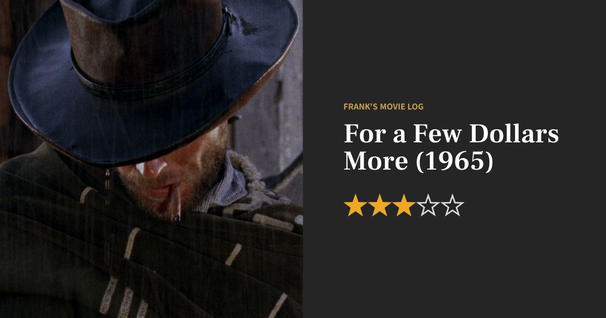 For a Few Dollars More movie review (1965) - Frank's Movie Log