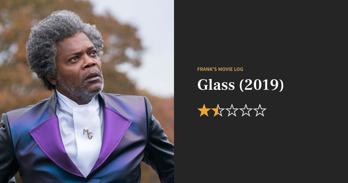 Glass movie review & summary (2019) - Frank's Movie Log