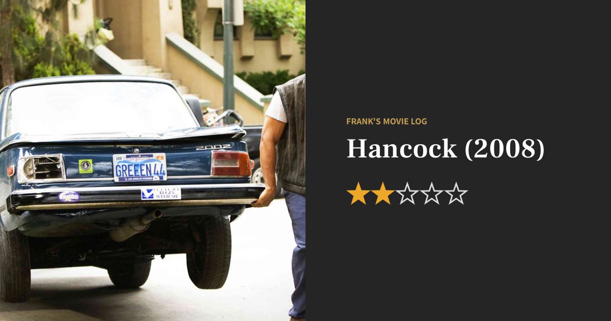 Hancock movie review & summary (2008) - Frank's Movie Log