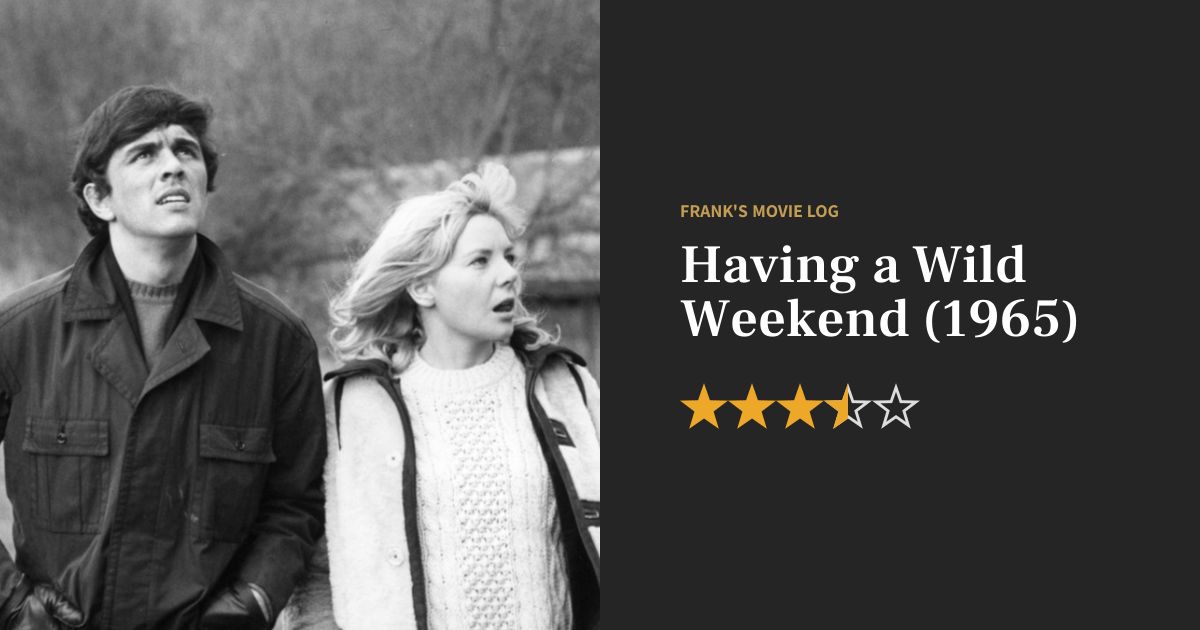 Having a Wild Weekend movie review (1965) - Frank's Movie Log