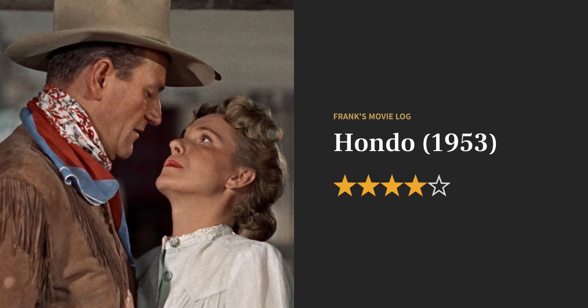 Hondo (1953) movie review & summary - Frank's Movie Log