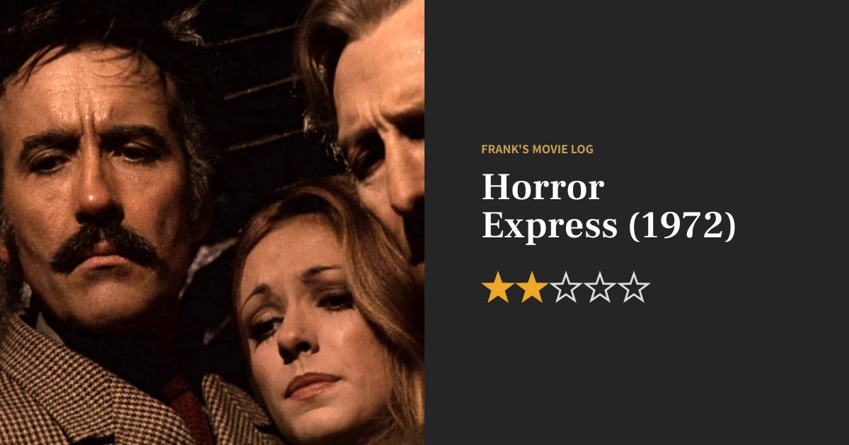 Horror Express movie review (1972) - Frank's Movie Log