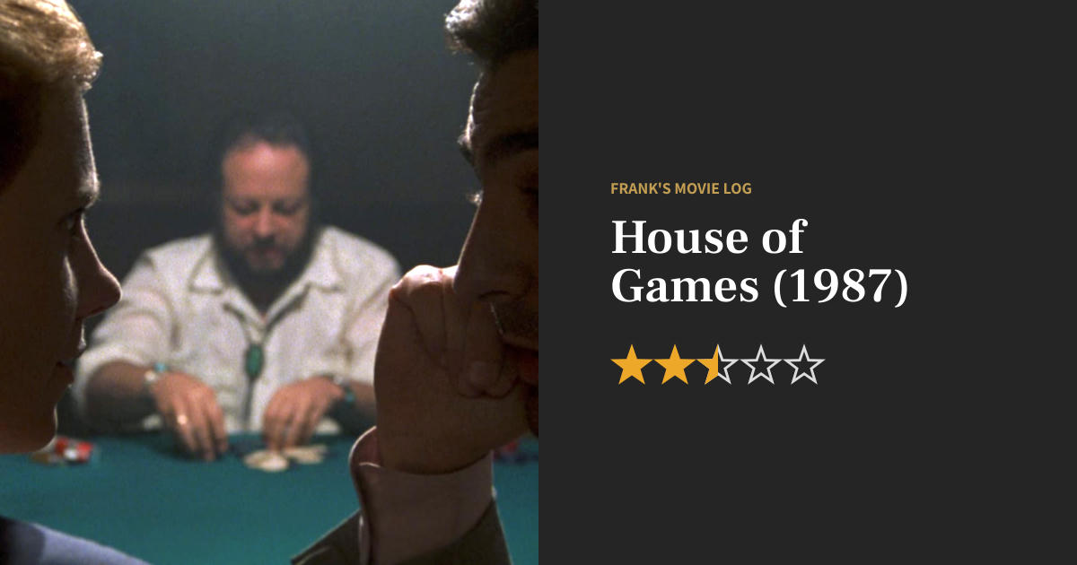 House of Games movie review (1987) - Frank's Book Log