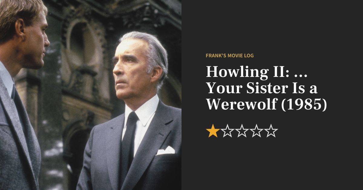 Howling II: ... Your Sister Is a Werewolf (1985) movie review - Frank's Movie Log