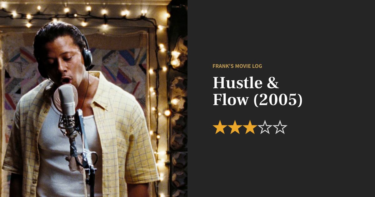 Hustle & Flow movie review (2005) - Frank's Movie Log