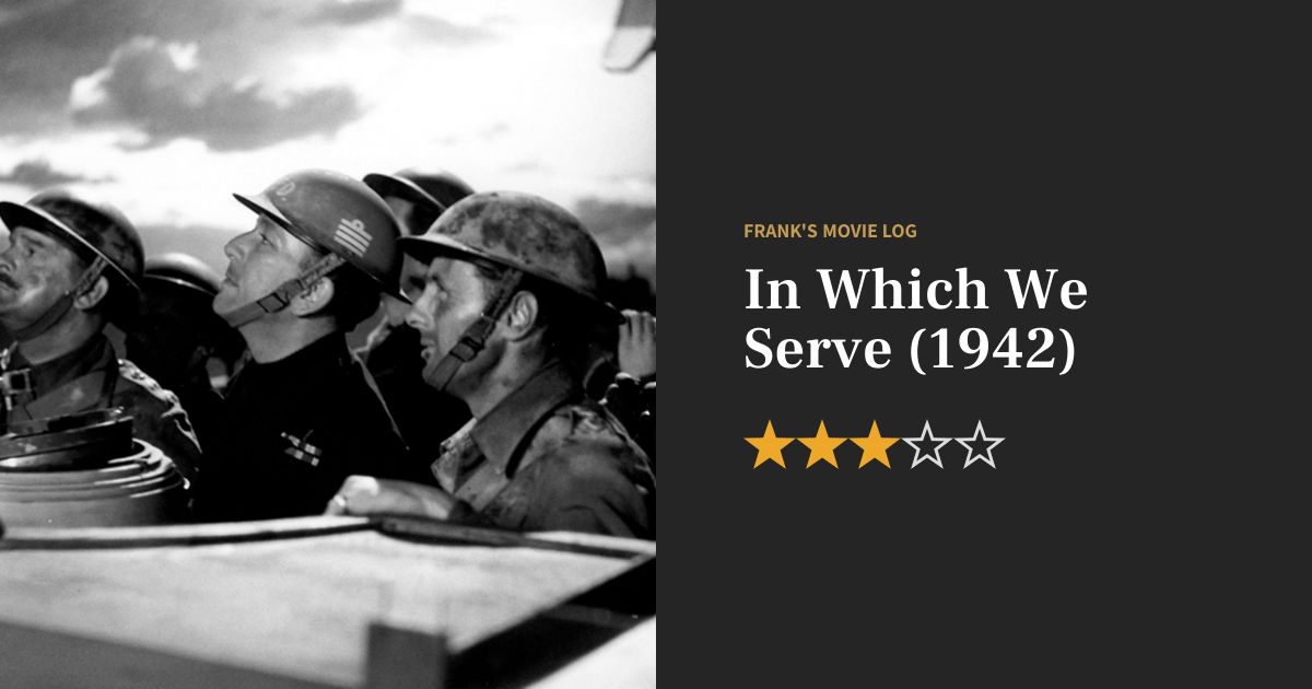 In Which We Serve (1942) - Frank's Movie Log