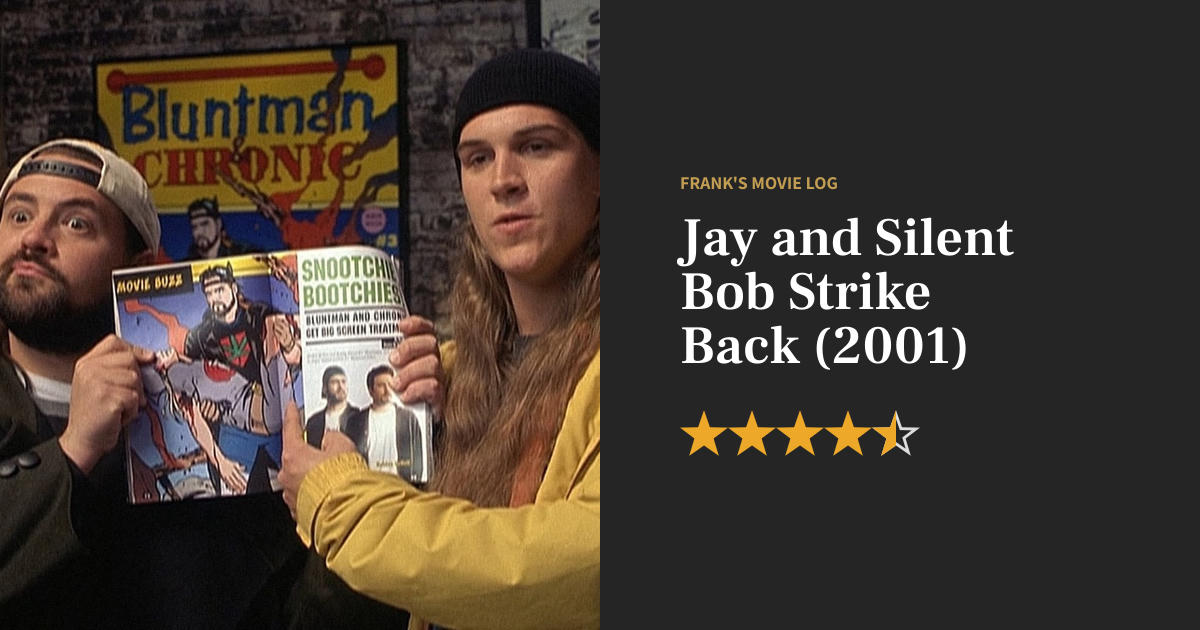 Jay and Silent Bob Strike Back (2001) movie review - Frank's Movie Log
