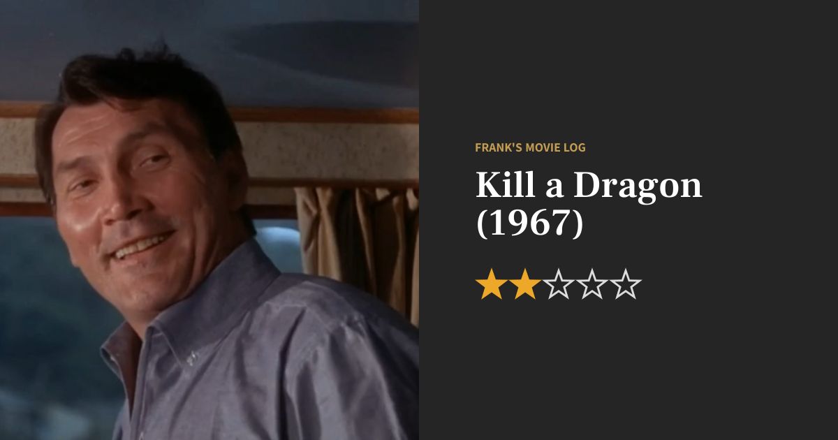 Kill a Dragon movie review (1967) - Frank's Movie Log