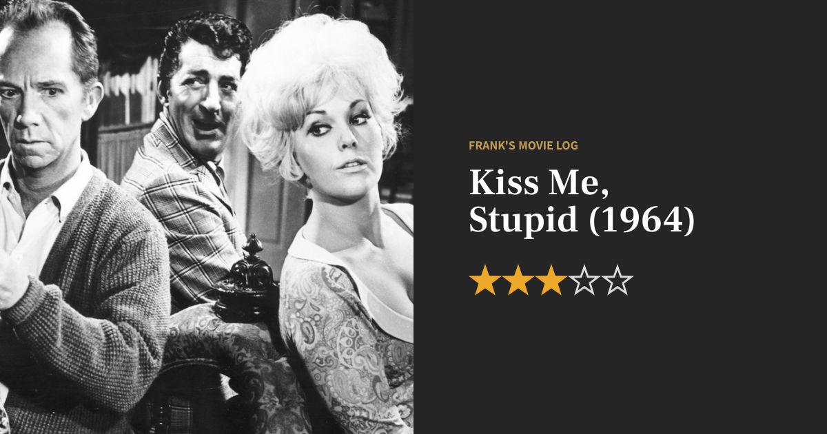 Kiss Me, Stupid movie review (1964) - Frank's Movie Log
