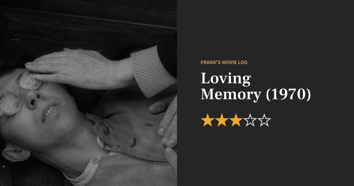 Loving Memory movie review (1970) - Frank's Movie Log