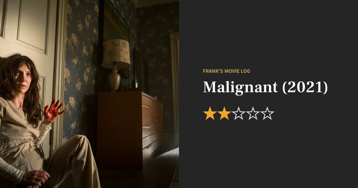 Malignant (2021) movie review & summary - Frank's Movie Log