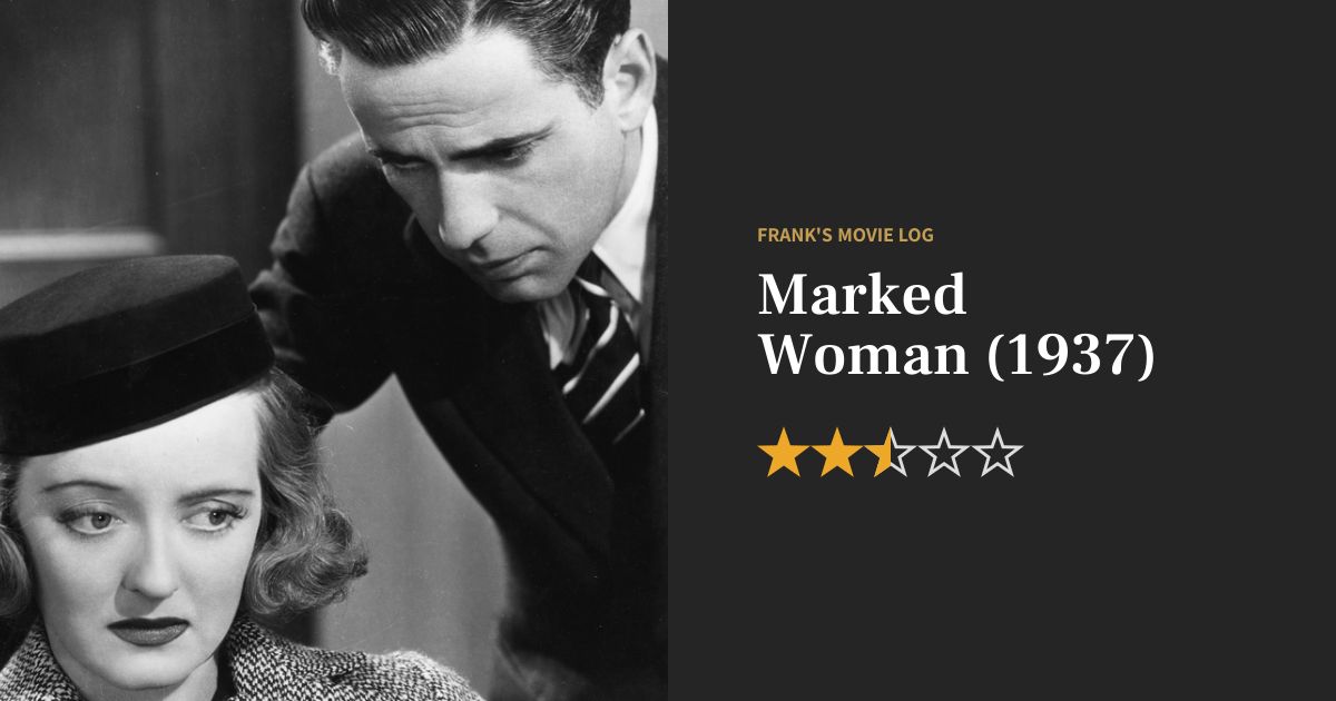 Marked Woman movie review (1937) - Frank's Movie Log