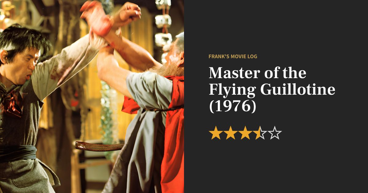 Master of the Flying Guillotine movie review (1976) - Frank's Movie Log